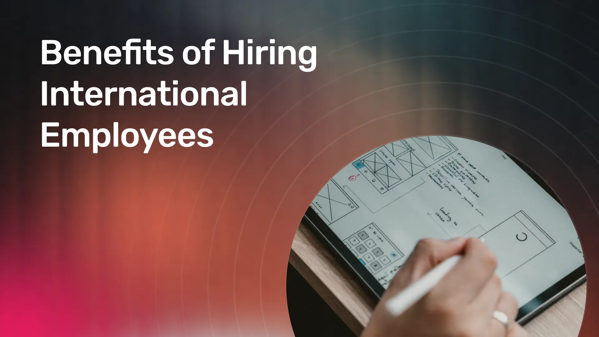 5 Benefits of Hiring International Employees