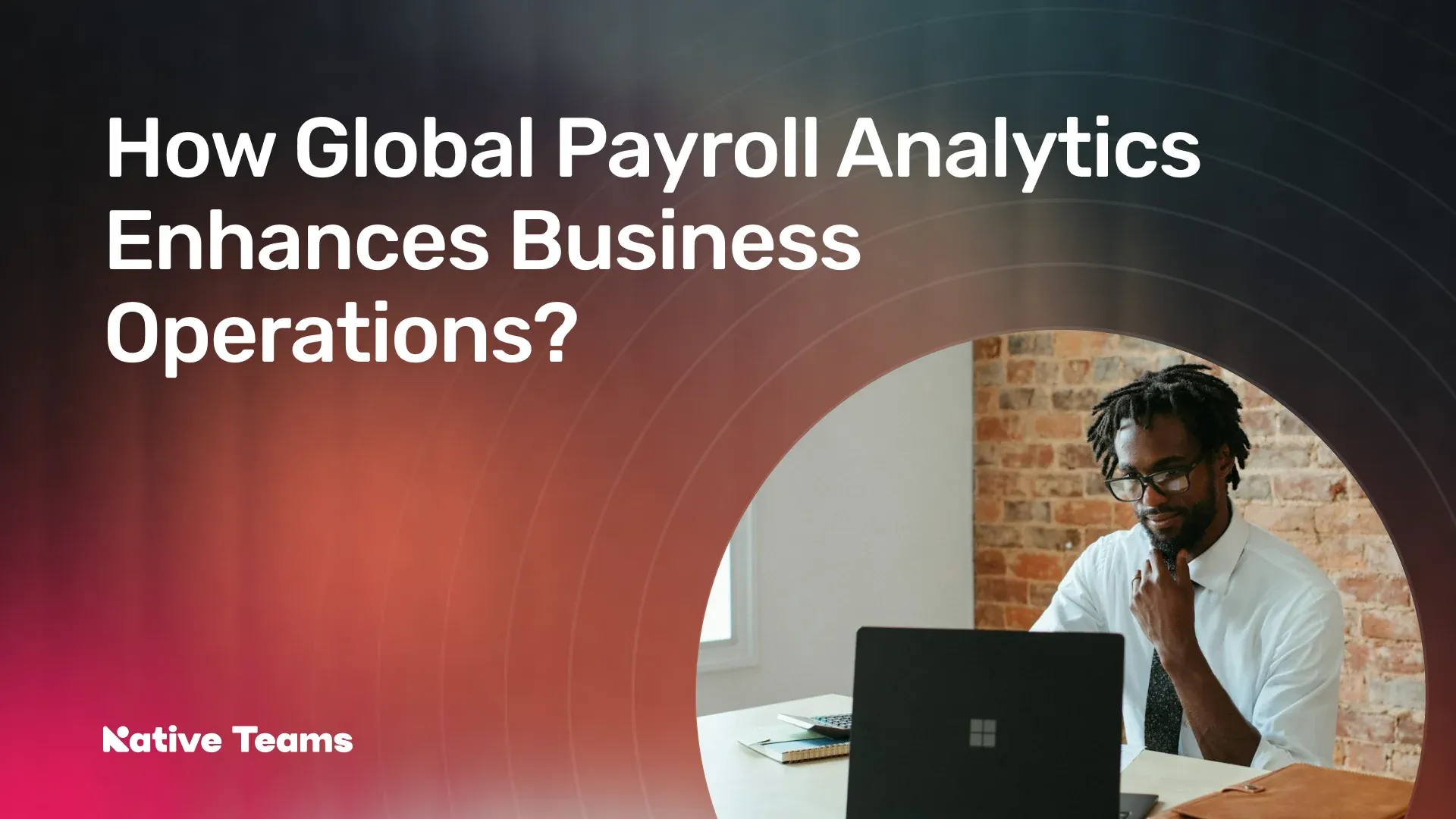 How Global Payroll Analytics Enhances Business Operations?