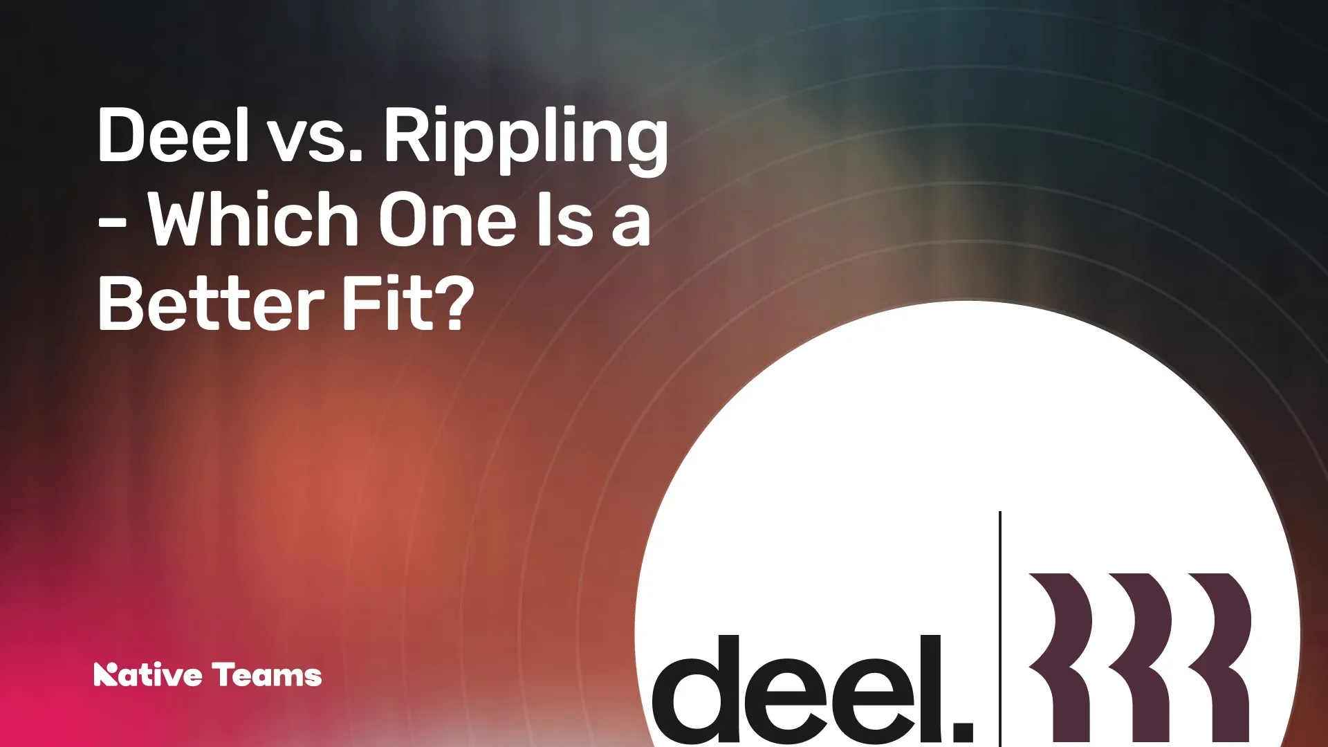 Deel vs. Rippling - Which One Is a Better Fit in 2026?