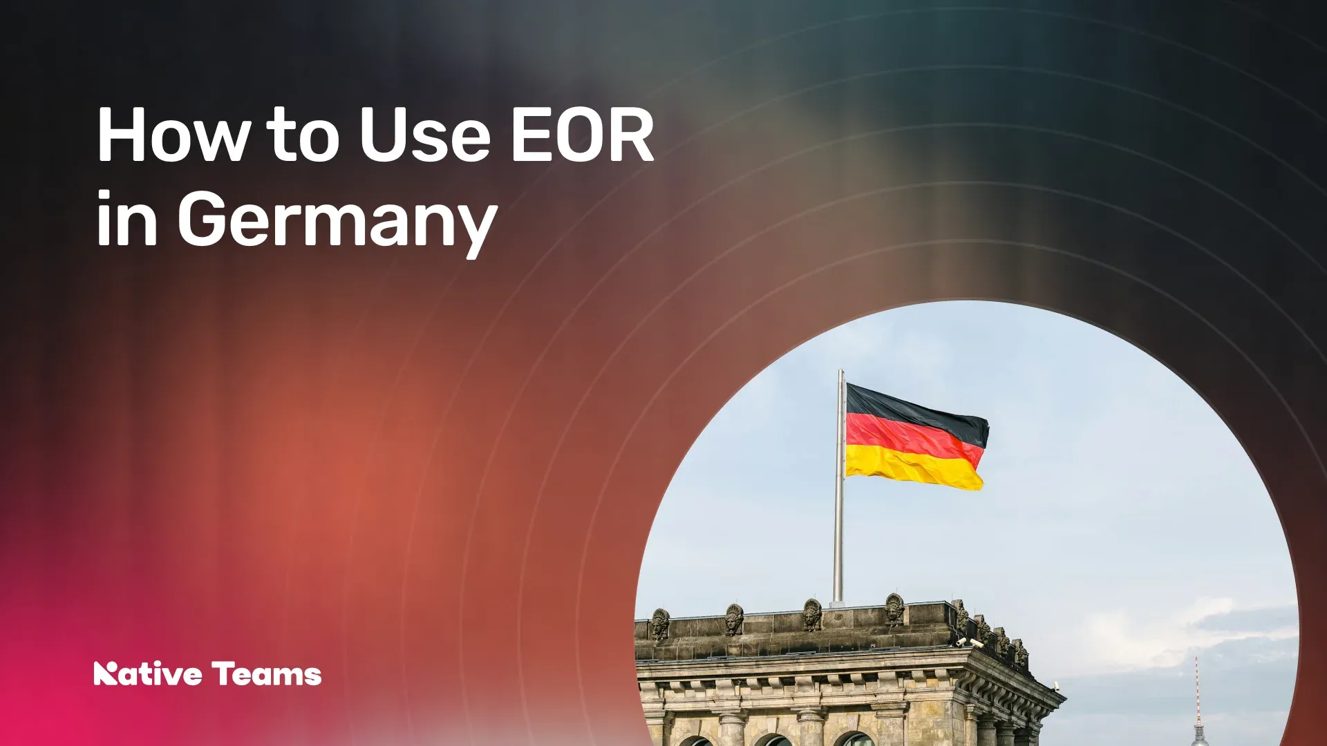 How to Use EOR in Germany? A Complete Guide