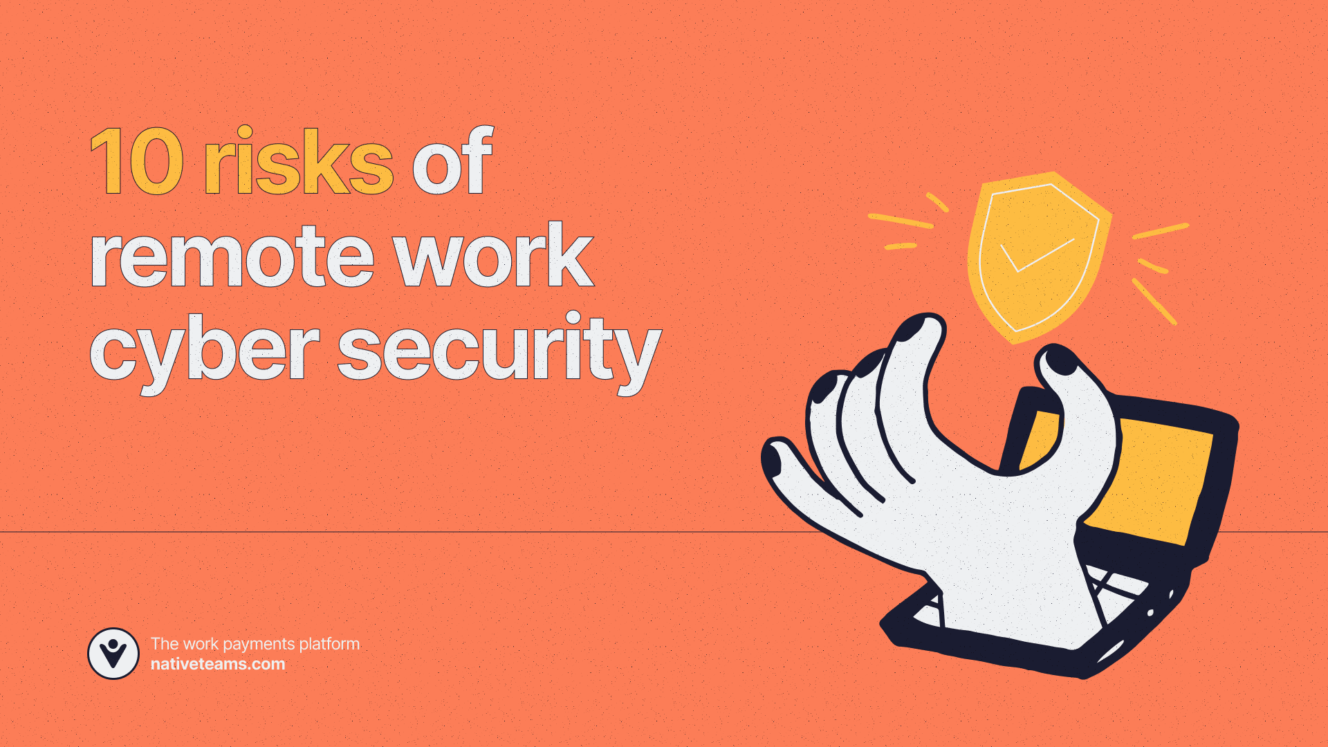 Remote Work Cyber Security - 10 Risks and How to Prevent Them