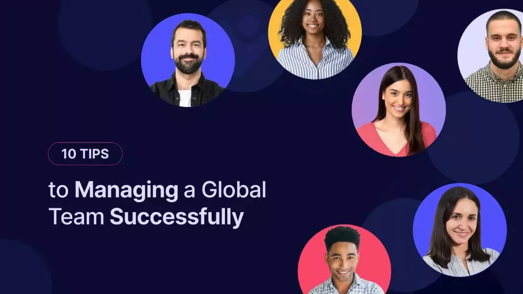 Tips and Tricks on How to Managing a Global Team