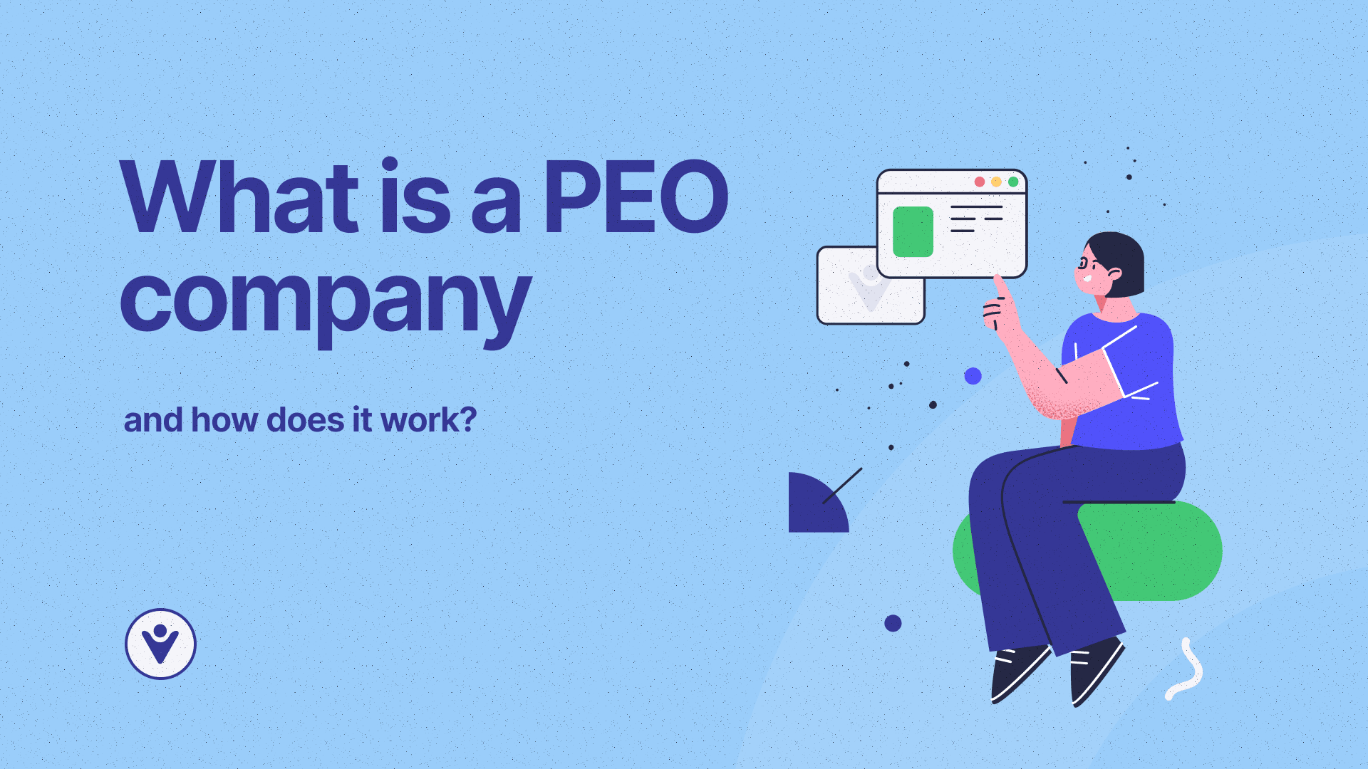 What is a PEO? Definition, Benefits & How It Work [Guide]